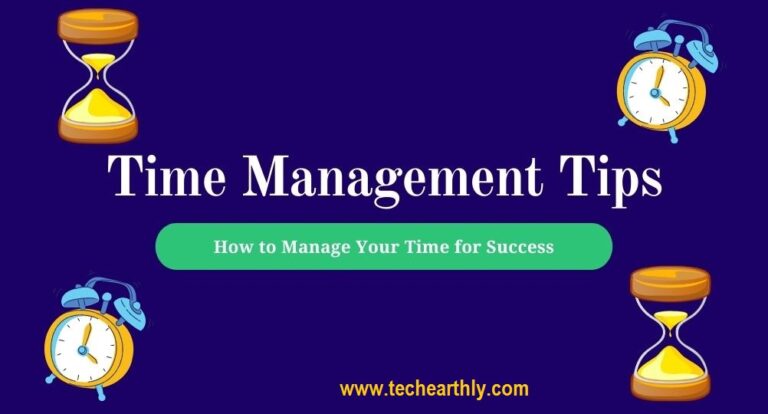 The 4 Best Time Management Tips for Students - Techearthly